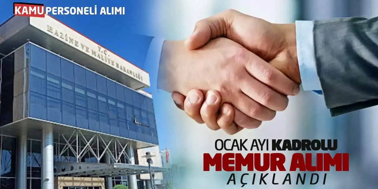 Hazine ve Maliye Bakanlığı Ocak Ayı Kadrolu Memur Alımı Açıklandı